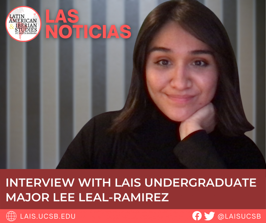 Interview with LAIS Undergraduate Major Lee Leal-Ramirez – Latin ...